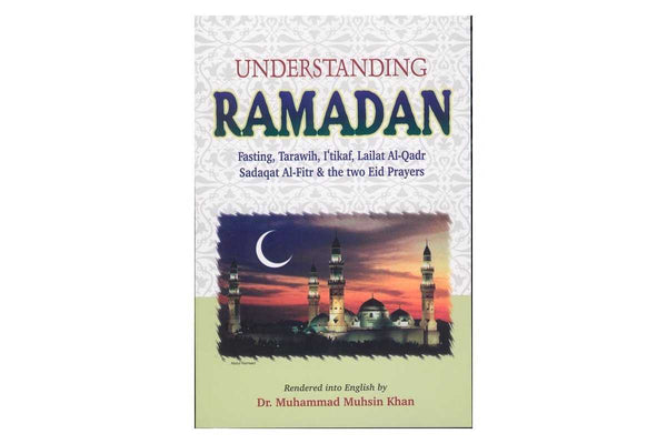 Understanding Ramadan | Islamic Clothing and Books | HilalPlaza.com Understanding Ramadan | Islamic Clothing and Books | HilalPlaza.com