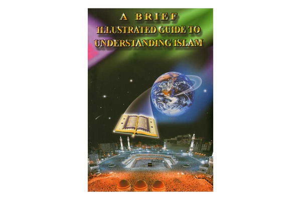 A Brief Illustrated Guide to Understanding Islam - ENGLISH | Islamic ...